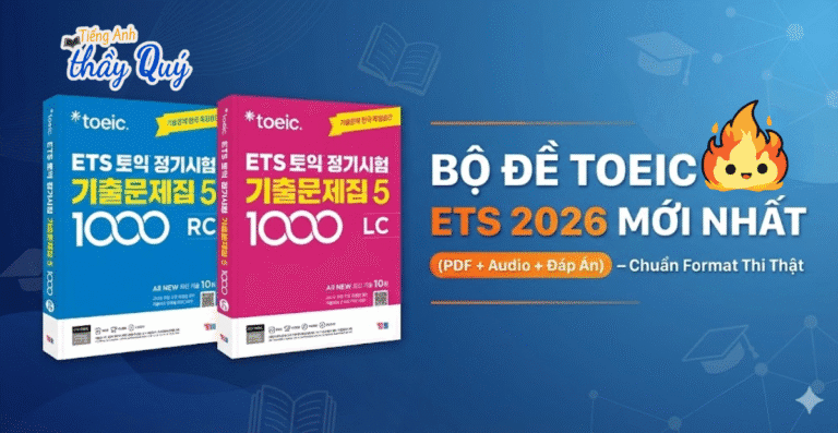 Bộ Đề TOEIC ETS 2026 Mới Nhất (PDF + Audio + Đáp Án) – Chuẩn Format Thi ...